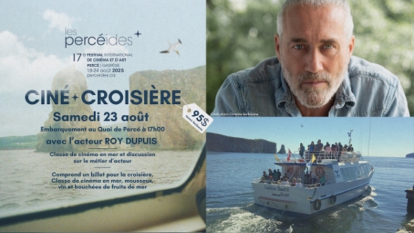Ciné-croisière avec Roy Dupuis - Cinéma Les Percéides - TicketAcces.net